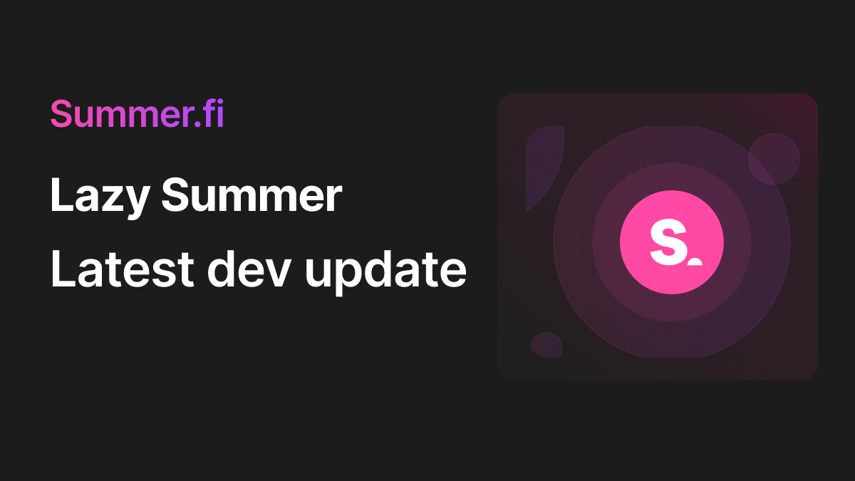 Lazy Summer Protocol - Dev Update