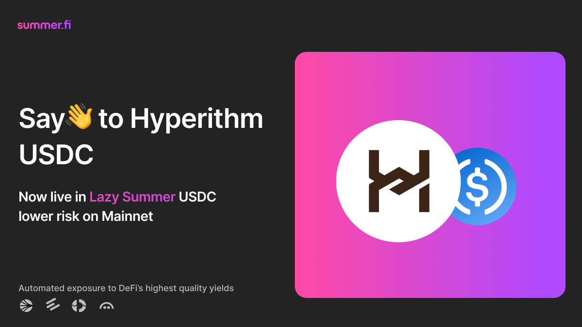 Say 👋 to Hyperithm USDC, now live in Lazy Summer USDC lower risk on Mainnet